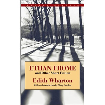 Bantam Classics 经典书：伊坦弗洛ETHAN FROME & OTHER SHORT STOR