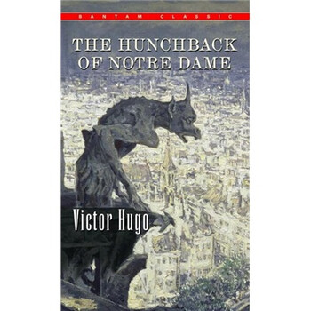 Bantam Classics 经典系列：巴黎圣母院 英文原版 经典名著 The Hunchback of Notre Dame