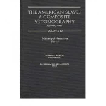 American Slave: Mississippi Narratives Part ...
