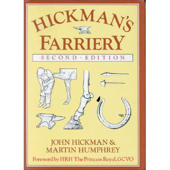 Hickman's Farriery: A Complete Illustrated G...