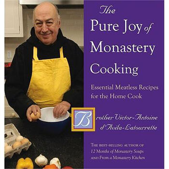 The Pure Joy of Monastery Cooking: Essential...