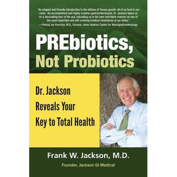 PREbiotics, not Probiotics
