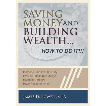 Saving Money and Building Wealth...: How To ...