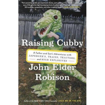 Raising Cubby: A Father and Son's Adventures...