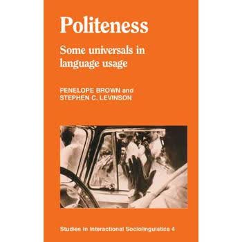 Politeness: Some Universals in Language Usag...