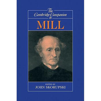 Cambridge Companion to Mill: - The Cambridge...