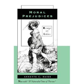Moral Prejudices: Essays on Ethics