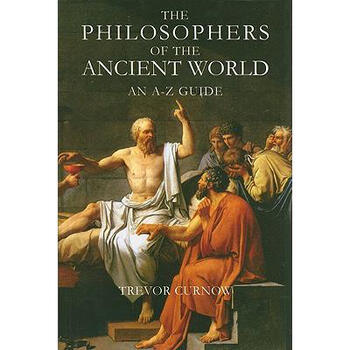 The Philosophers of the Ancient World: An A ...