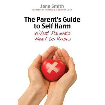 The Parent's Guide to Self-Harm: What Parent...
