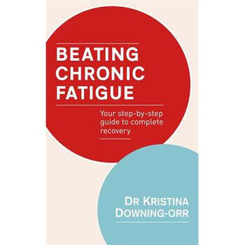 Beating Chronic Fatigue: Your Step-By-Step G...
