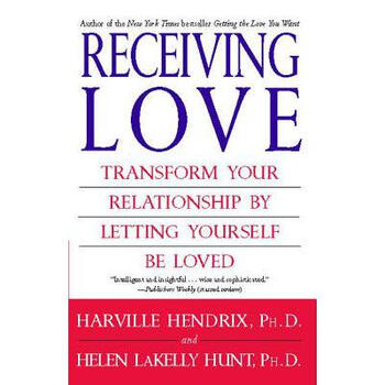 Receiving Love: Transform Your Relationship ...