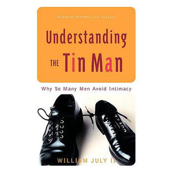 Understanding the Tin Man: Why So Many Men A...