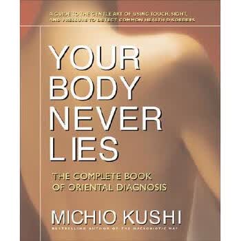 Your Body Never Lies: The Complete Book of O...