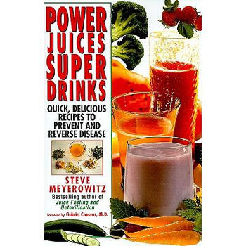 Power Juices, Super Drinks: Quick, Delicious...