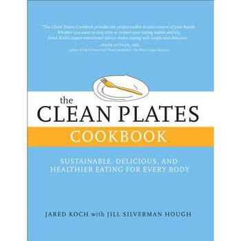 The Clean Plates Cookbook: Sustainable, Deli...