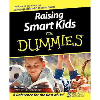 Raising Smart Kids For Dummies(R) [Wiley自助类]