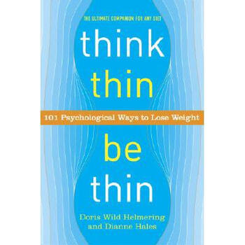 Think Thin, Be Thin: 101 Psychological Ways ...