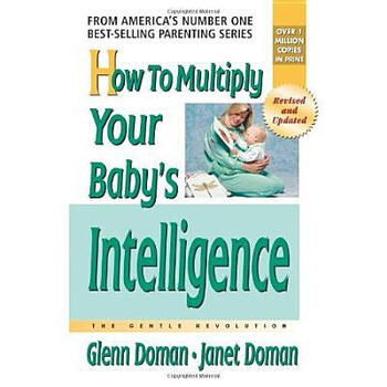 How to Multiply Your Baby's Intelligence: Th...