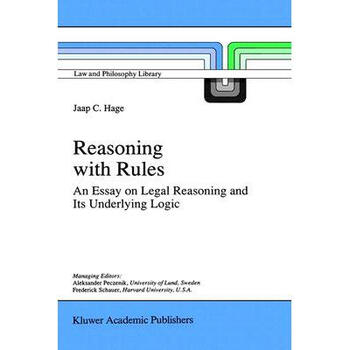 Reasoning with Rules : An Essay on Legal Rea...