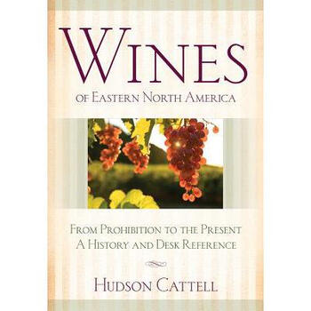 Wines of Eastern North America: From Prohibi...