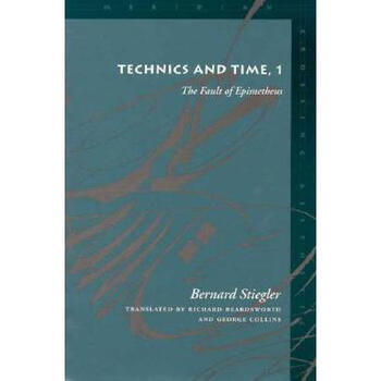 Technics and Time, 1: The Fault of Epimetheu...