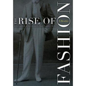 The Rise of Fashion: A Reader