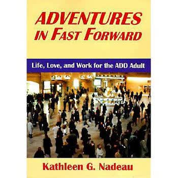 Adventures in Fast Forward: Life, Love and W...