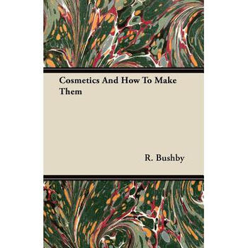 Cosmetics and How to Make Them