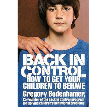 Back in Control: How to Get Your Children to...