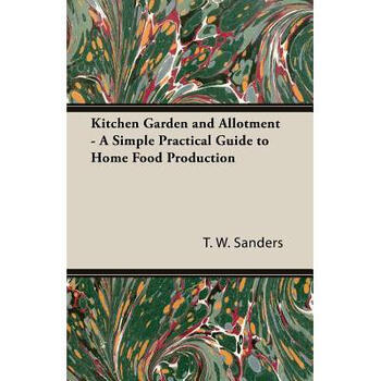 Kitchen Garden and Allotment - A Simple Prac...