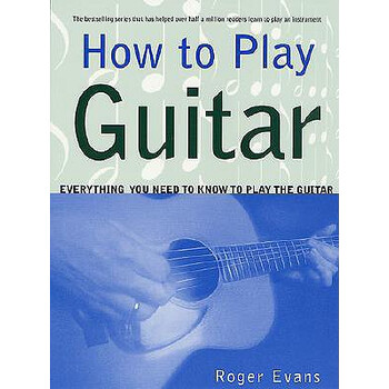 【】How to Play Guitar: Everything You Need