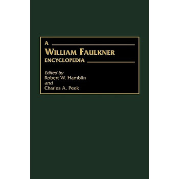 【】A William Faulkner Encyclopedia