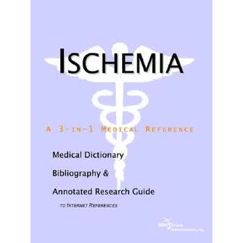 【】Ischemia - A Medical Dictionary,