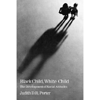 【】Black Child, White Child: Th