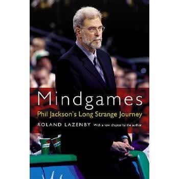 【】Mindgames: Phil Jackson's Long Strange