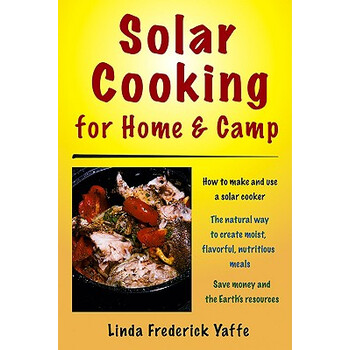 【】Solar Cooking for Home and Camp