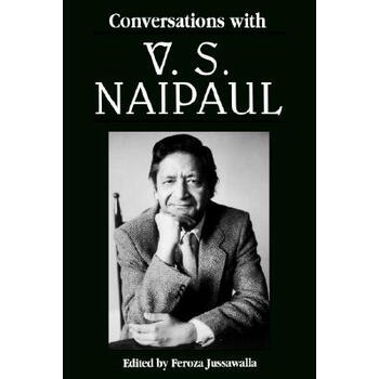 【】Conversations with V. S. Naipaul