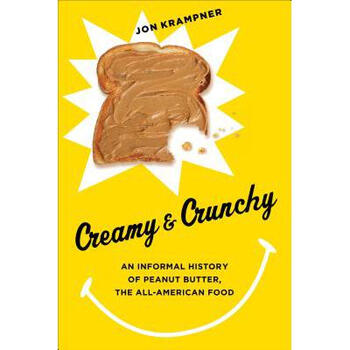 Creamy and Crunchy: An Informal History of P...