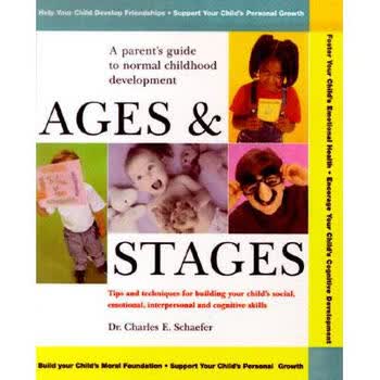 Ages And Stages: A Parent'S Guide To Normal ...