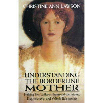 Understanding the Borderline Mother: Helping...