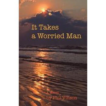 【】It Takes a Worried Man