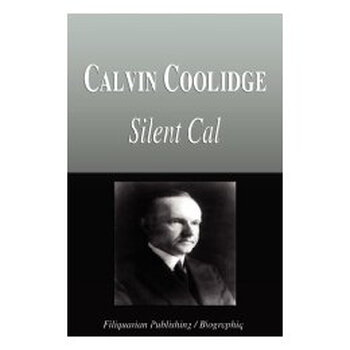 【】Calvin Coolidge - Silent Cal