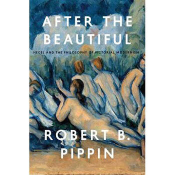 After the Beautiful: Hegel and the Philosoph...