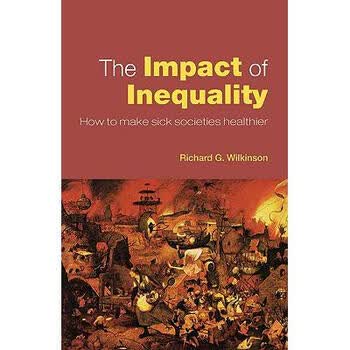 Impact of Inequality: How to Make Sick Socie...