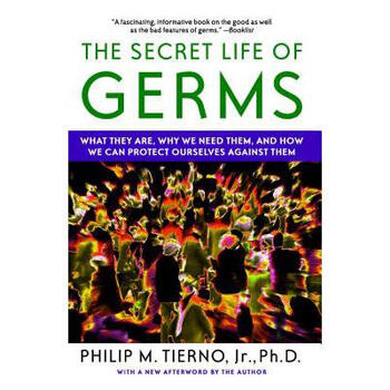 The Secret Life of Germs: What They Are, Why...