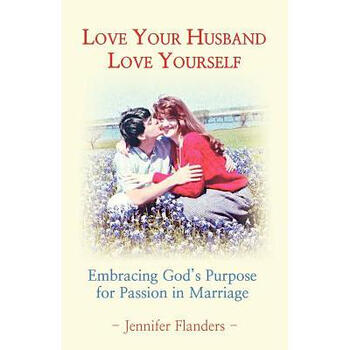 Love Your Husband/Love Yourself: Embracing G...