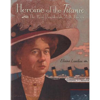 【】Heroine of the Titanic: The Real