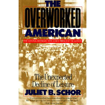 【】Overworked American: The Unexpected
