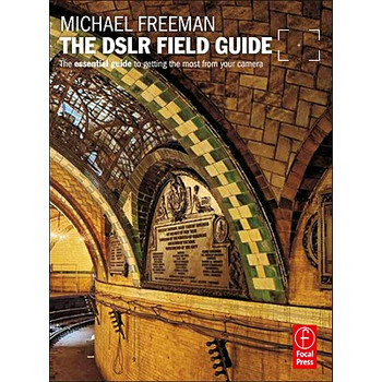 【】The DSLR Field Guide