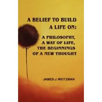 【】A Belief to Build a Life on: A